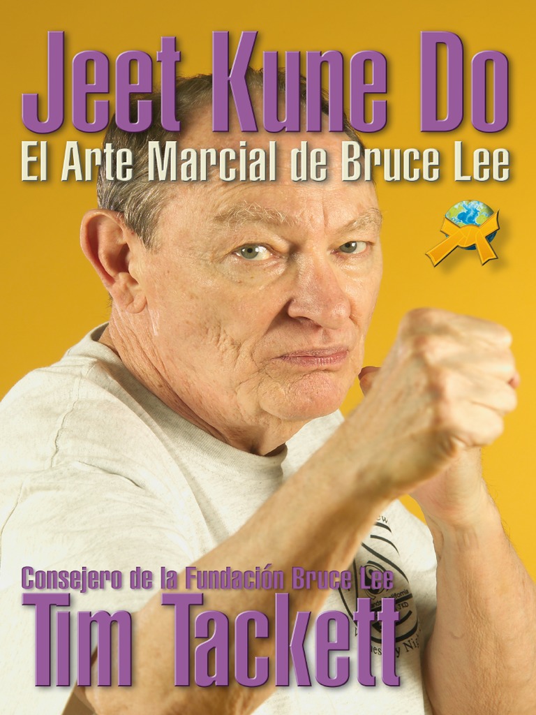 Jeet Kune Do, El Arte de Bruce - (Tim Tackett) PDF | PDF | Jeet Kune Do ...