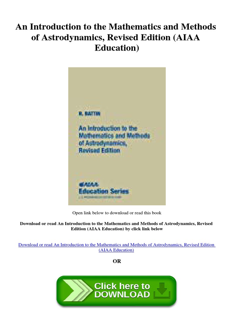 An Introduction To The Mathematics and Methods of Astrodynamics ...