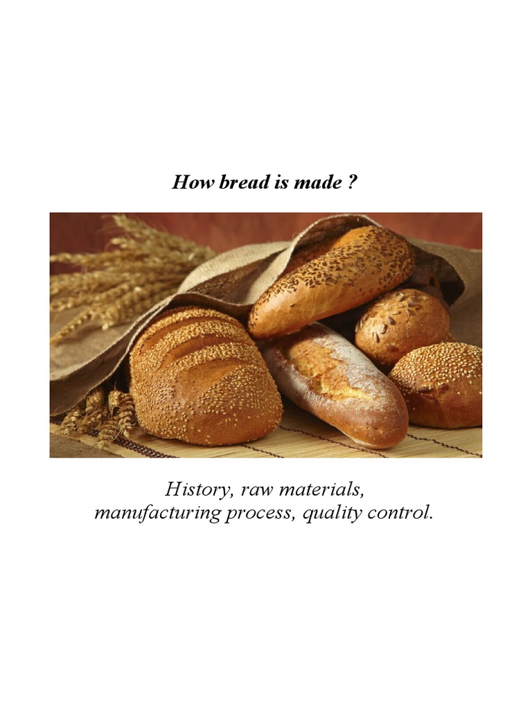 How Bread Is Made ?: History, Raw Materials, Manufacturing Process ...