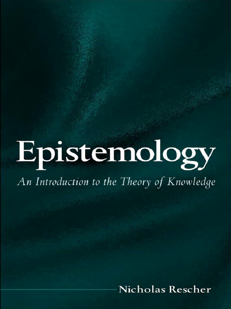 Rescher, N. (2003) - Epistemology. An Introduction To The Theory of Knowledge | PDF ...