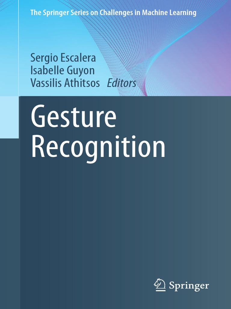 Gesture Recognition: Sergio Escalera Isabelle Guyon Vassilis Athitsos Editors | PDF | Image ...