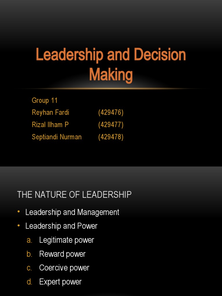 Leadership and Decision Making: Group 11 Reyhan Fardi (429476) Rizal ...