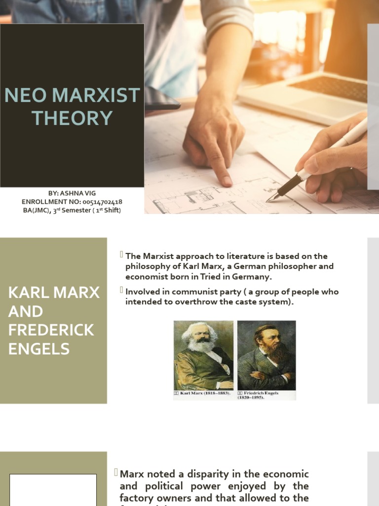 Neo Marxist Theory: By: Ashna Vig ENROLLMENT NO: 00514702418 BA (JMC ...