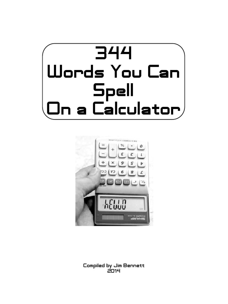 344 Words You Can Spell On A Calculator: Compiled by Jim Bennett 2014 | PDF
