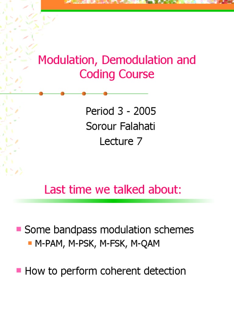 Modulation, Demodulation and Coding Course: Period 3 - 2005 Sorour Falahati | PDF | Radio ...