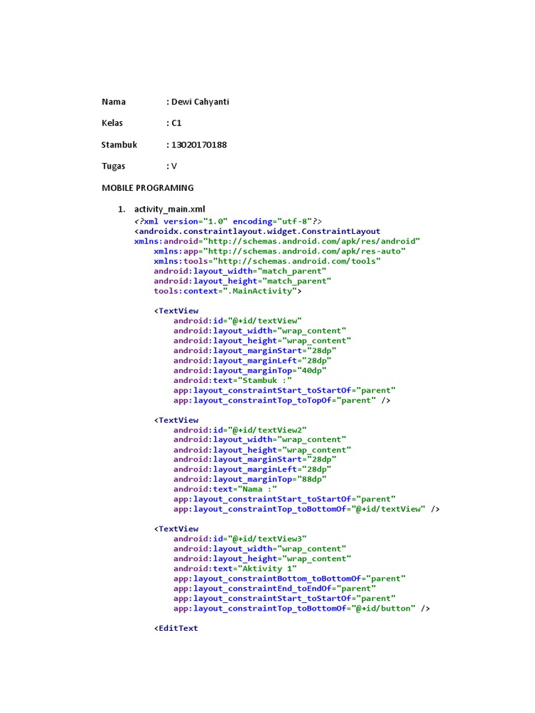 Nama: Dewi Cahyanti Kelas: C1 Stambuk: 13020170188 Tugas: V Mobile Programing 1. Activity - Main ...