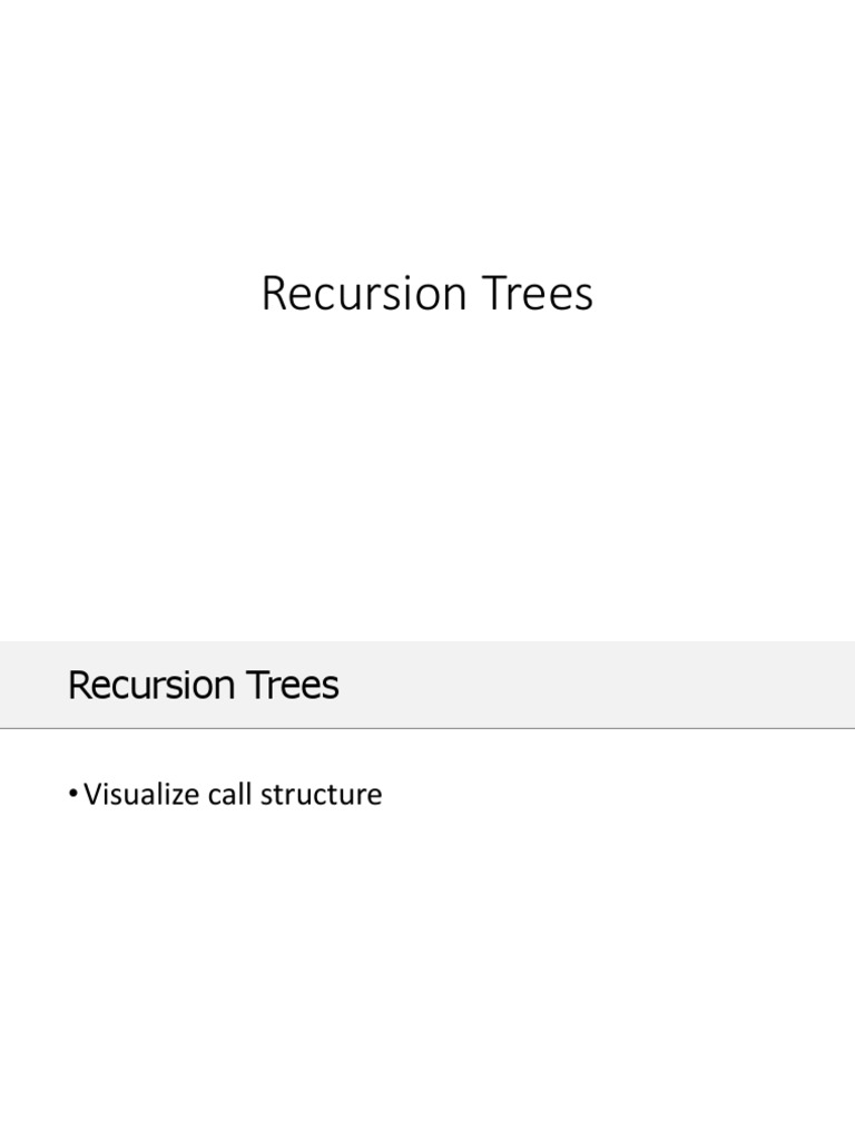Recursion Trees | PDF | Subroutine | Formalism (Deductive)