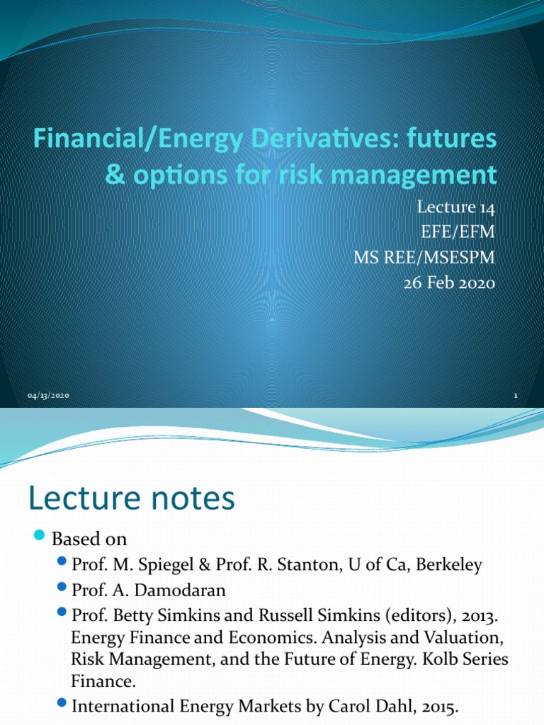 EFM - MSREE-MSESPM - FinancialEnergy Derivatives - Lec 14 - 2020 | PDF ...