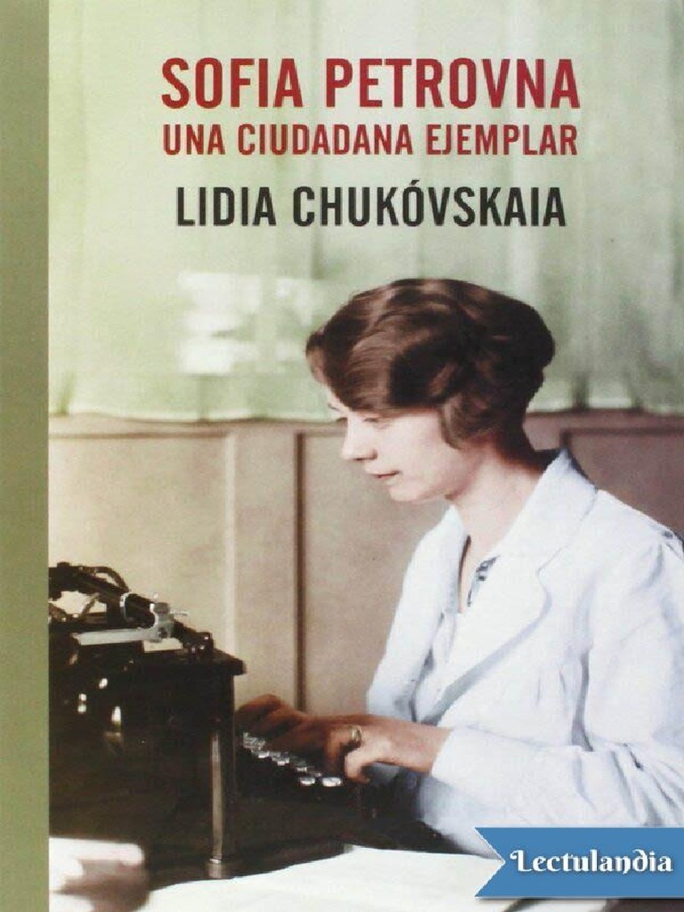 Sofia Petrovna - Lidia Chukovskaia | PDF | Máquina de escribir