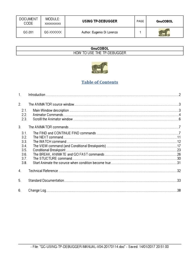 USING TP-DEBUGGER PAGE GnuCOBOL. GnuCOBOL HOW TO USE THE TP-DEBUGGER. Table of Contents. 1 ...