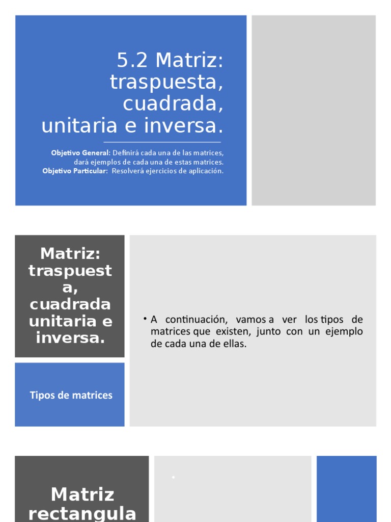 5.2 Matriz Traspuesta, Cuadrada, Unitaria e Inversa | PDF | Matriz ...