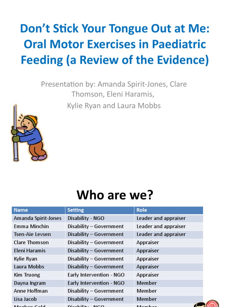 Don't Stick Your Tongue Out at Me: Oral Motor Exercises in Paediatric ...