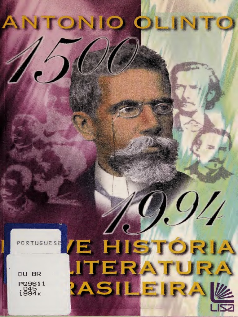 Antônio Olinto - Breve História Da Literatura Brasileira - 1500-1994 ...