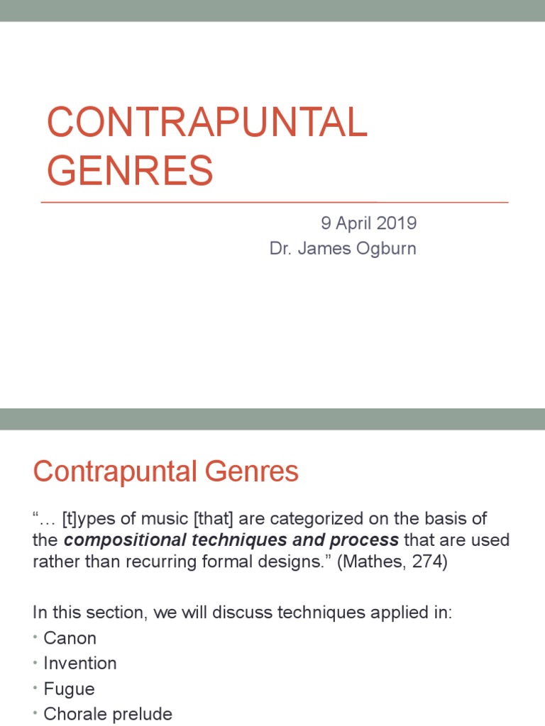 Contrapuntal Genres: 9 April 2019 Dr. James Ogburn | PDF | Music Theory ...
