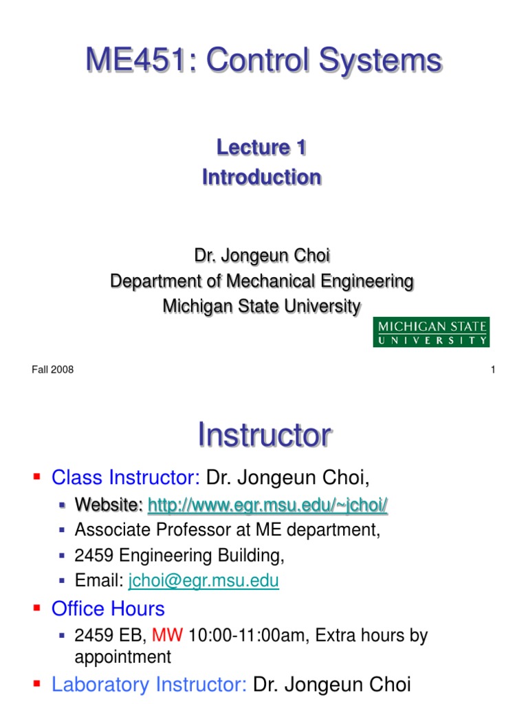 ME451: Control Systems: Dr. Jongeun Choi Department of Mechanical ...
