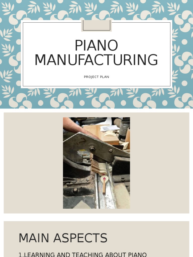 Piano Manufacturing PROJECT PLAN | PDF | Piano