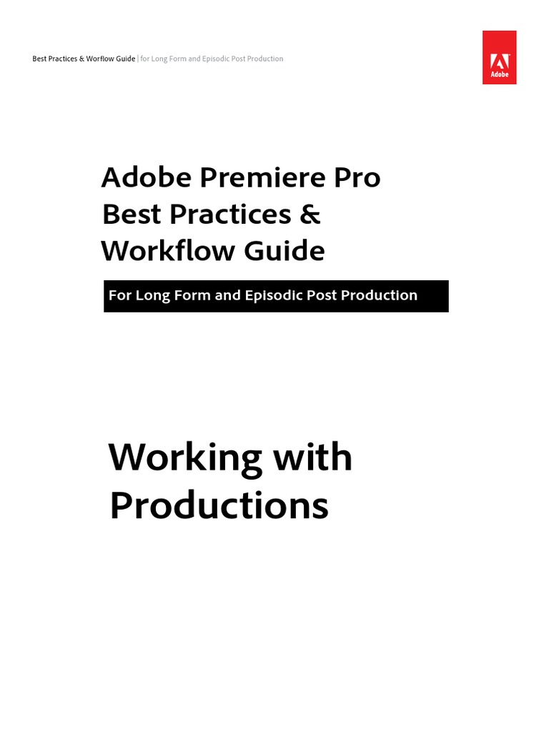 Premiere Pro Best Practices Workflow Guide - Productions. | PDF ...
