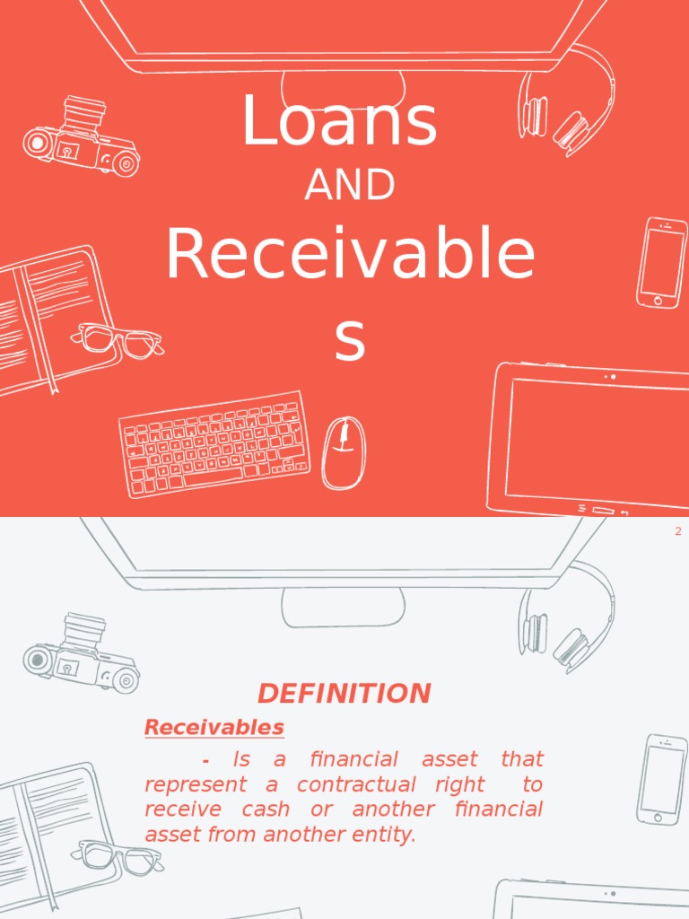 Loans and Receivables - Presentation | PDF | Financial Transaction | Loans