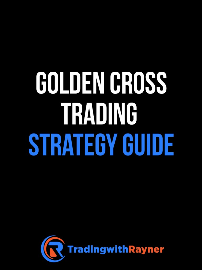 Golden Cross Trading Strategy Guide | PDF | Moving Average | Stock ...