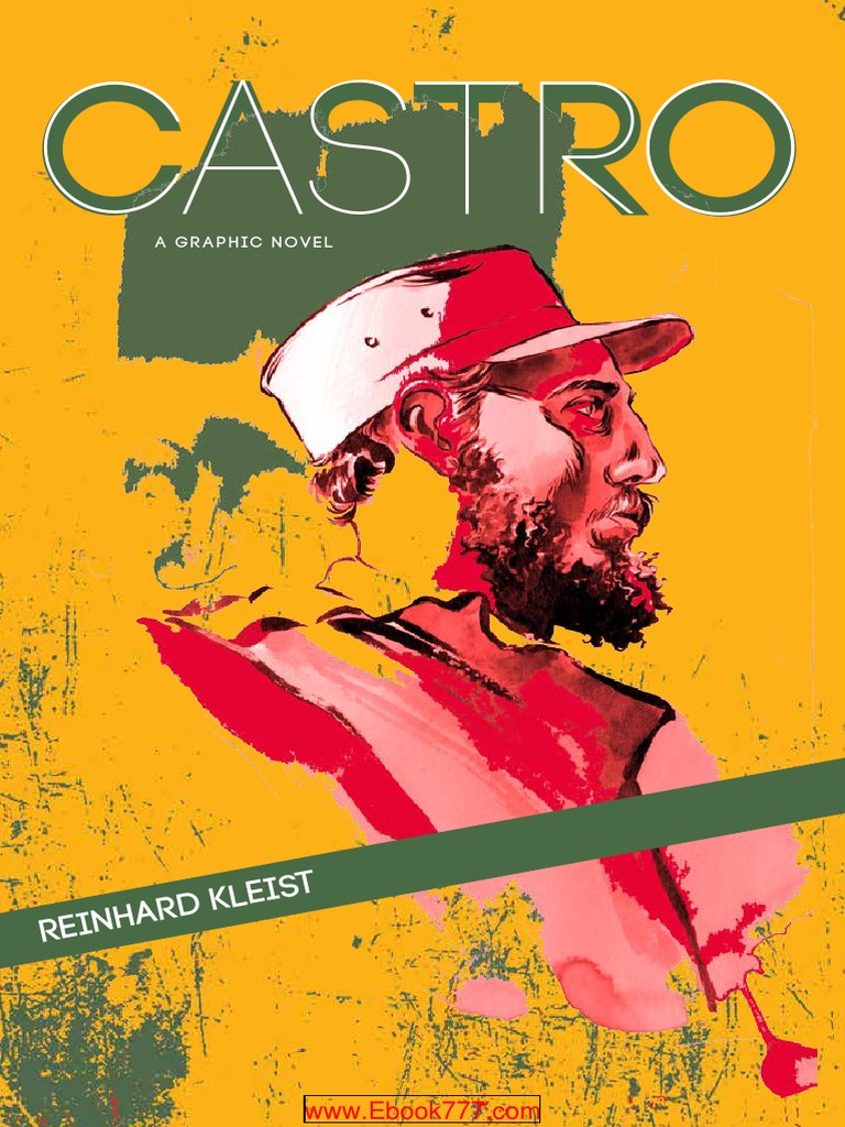 Castro. A Graphic Novel PDF | PDF | Fidel Castro | Che Guevara