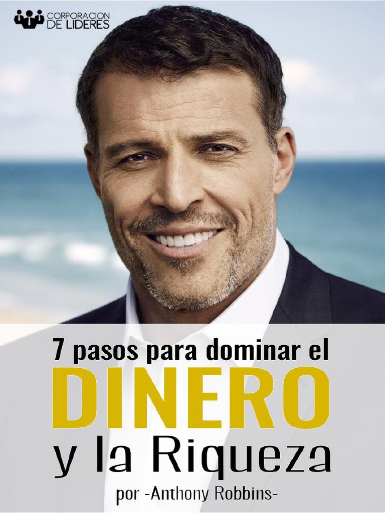 Aprende a dominar el juego del dinero con estos 7 pasos de riqueza según Tony Robbins-1.pdf ...