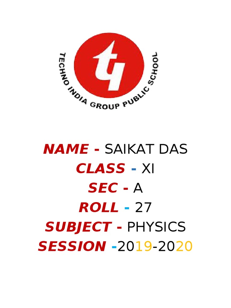Name - Class Sec - Roll Subject - Session: Saikat Das XI A 27 Physics ...