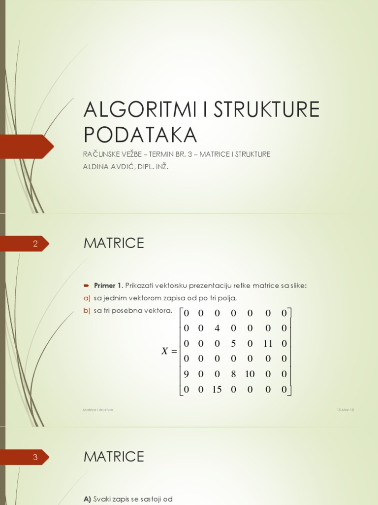 Algoritmi I Strukture Podataka: Računske Vežbe - Termin Br. 3 - Matrice I Strukture Aldina Avdić ...