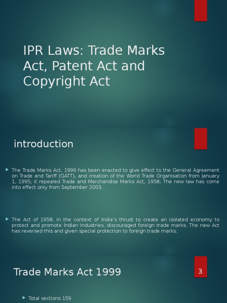 IPR Laws: Trade Marks Act, Patent Act and | PDF | Trademark | Patent