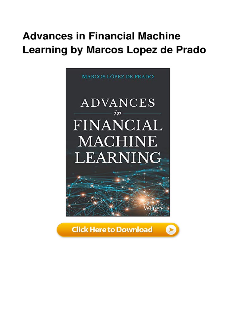 Advances in Financial Machine Learning by Marcos Lopez de Prado | PDF