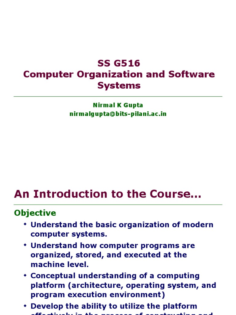 SS G516 Computer Organization and Software Systems: Nirmal K Gupta Nirmalgupta@bits-Pilani - Ac ...