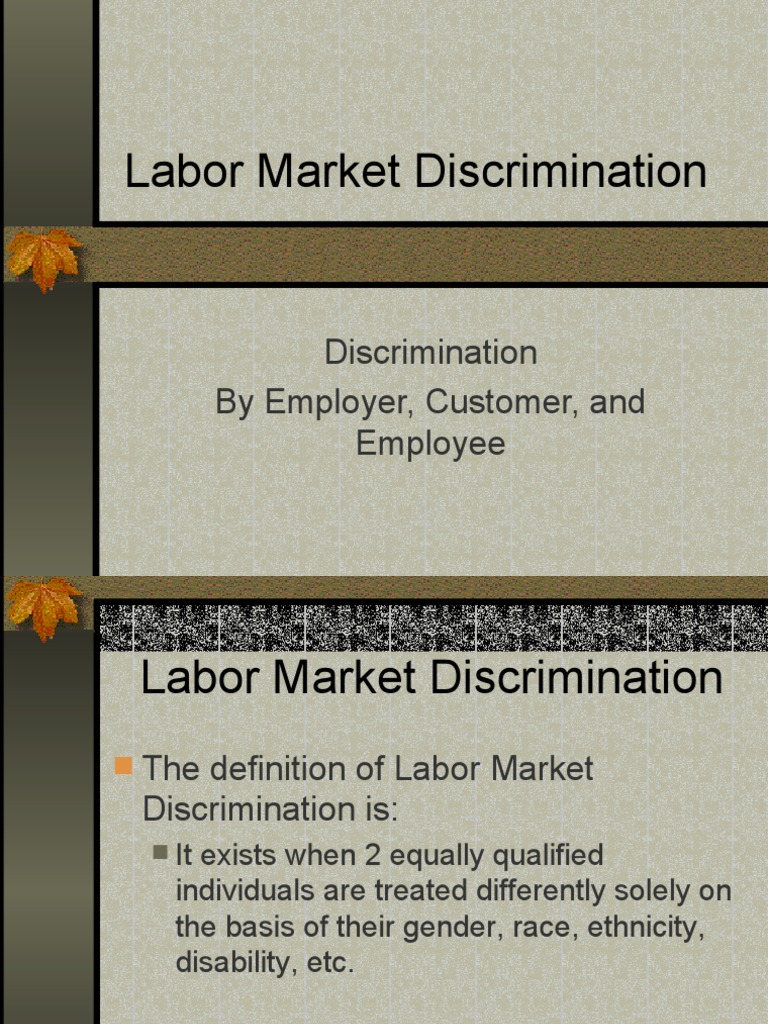 Labor Market Discrimination: Discrimination by Employer, Customer, and ...