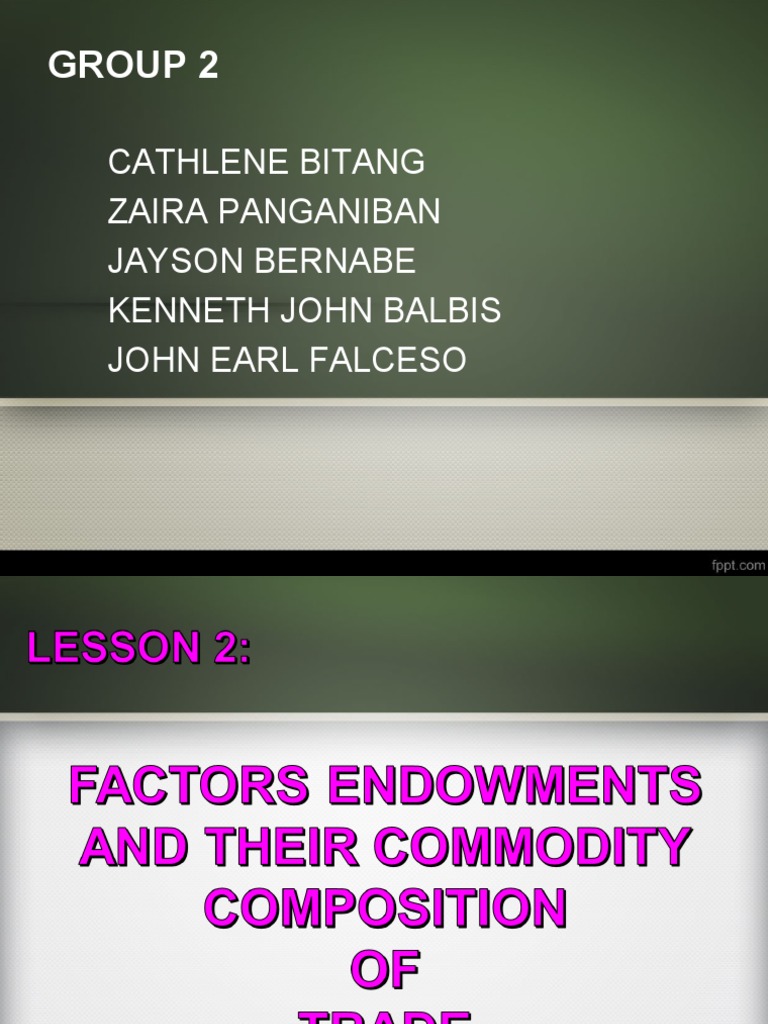 Chapter 3 Factor Endowments and Their Commodities Composition of Trade ...