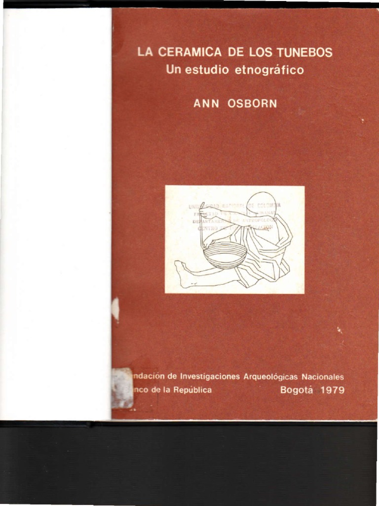 Osborn Ann La Ceramica de Los Tunebos Un Edtudio Etnogrfico 1979 FIAN ...