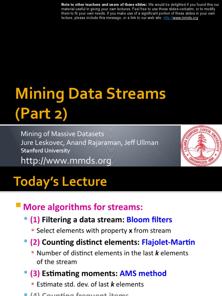 Mining Data Streams (Part 2) : Mining of Massive Datasets Jure Leskovec, Anand Rajaraman, Jeff ...