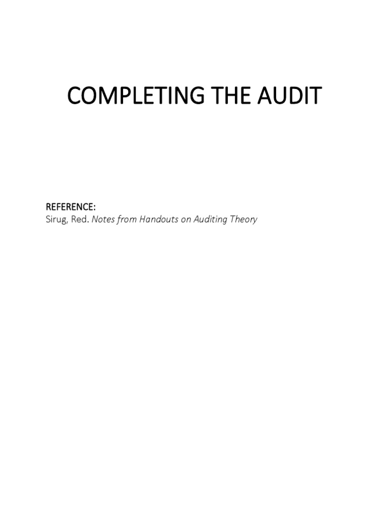 Completing The Audit: Reference: Sirug, Red. Notes From Handouts On ...
