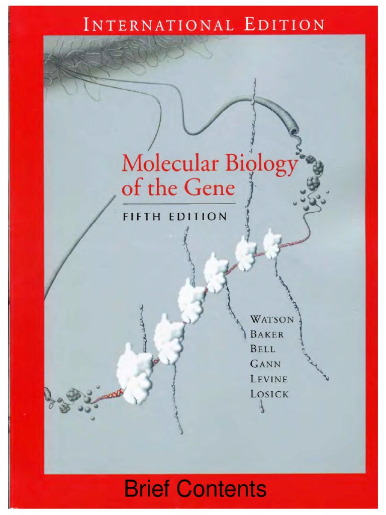 Molecular Biology of The Gene (Watson, Baker, Bell, Gann, Levine ...