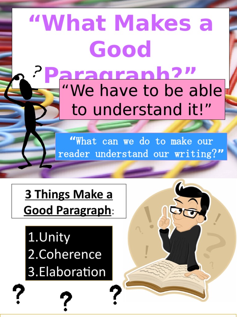 Three Keys to an Effective Paragraph: Unity, Coherence, and Elaboration ...