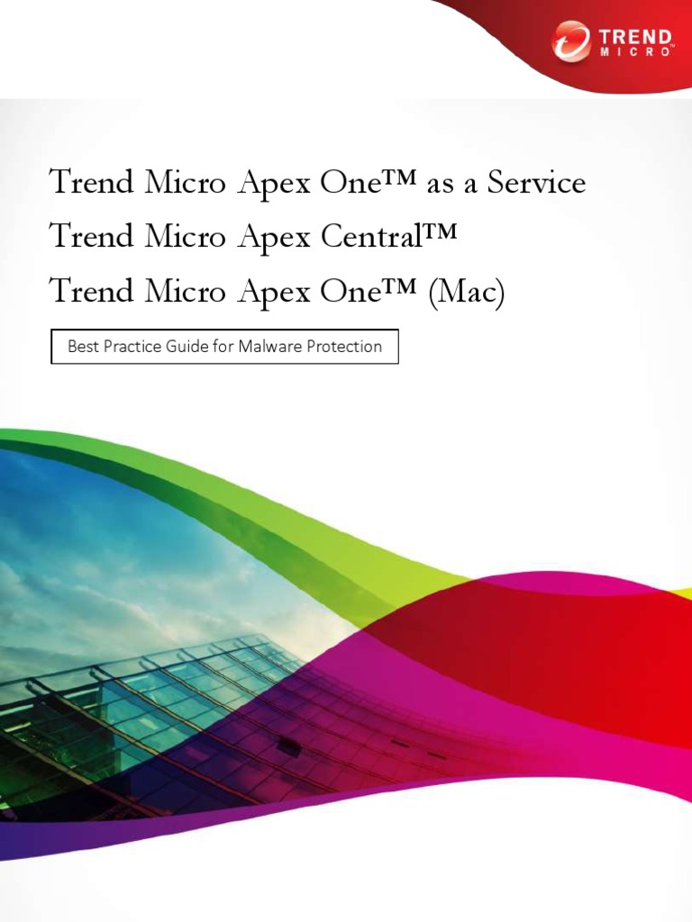 Apex One Best Practices Guide For Malware Protection (1) - 20191021 ...