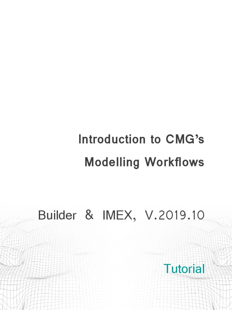 Tutorial - Introduction To CMG's Tutorial v201910 | PDF | Petroleum ...