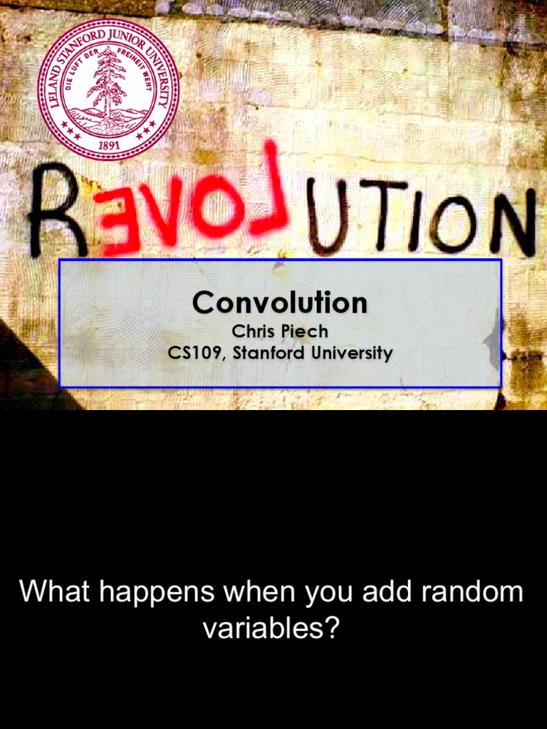 Convolution: Chris Piech CS109, Stanford University | PDF | Probability ...