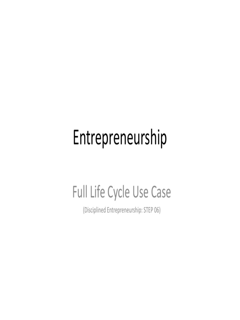 Entrepreneurship: Full Life Cycle Use Case | PDF | Use Case | Product ...