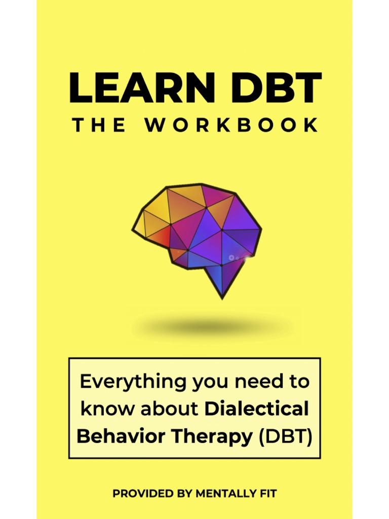 Learn DBT The Workbook | PDF | Dialectical Behavior Therapy | Mindfulness