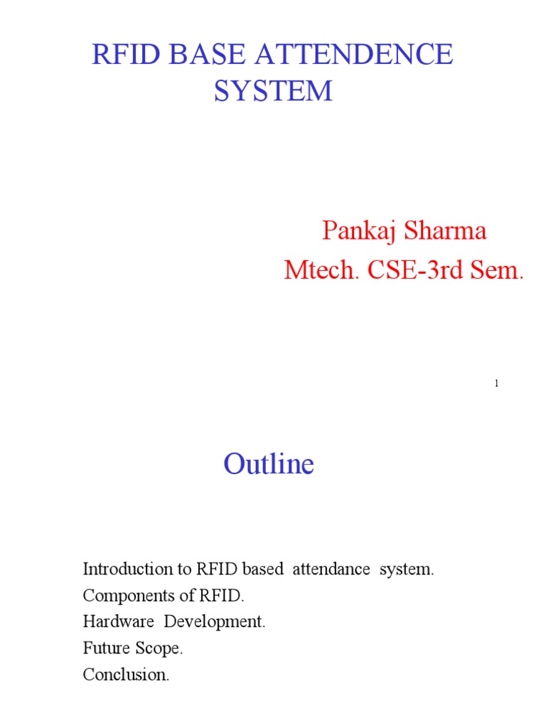 Rfid Base Attendence System: Pankaj Sharma Mtech. CSE-3rd Sem | PDF | Radio Frequency ...