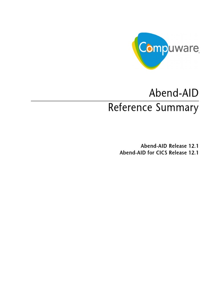 Abend-AID Reference Summary: Abend-AID Release 12.1 Abend-AID For CICS Release 12.1 | PDF ...