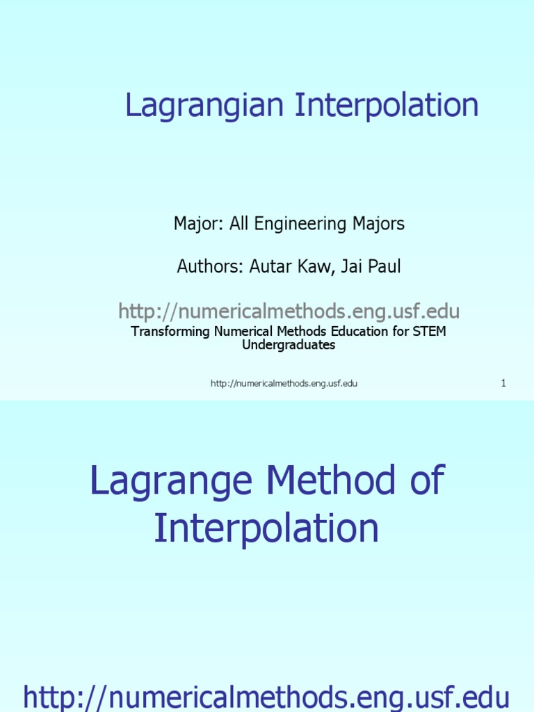 Lagrangian Interpolation: Major: All Engineering Majors Authors: Autar ...