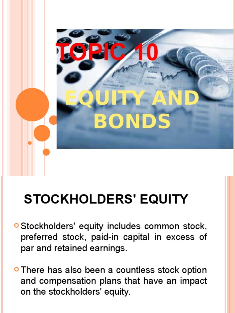 Topic 10: Equity and Bonds | PDF | Bonds (Finance) | Preferred Stock
