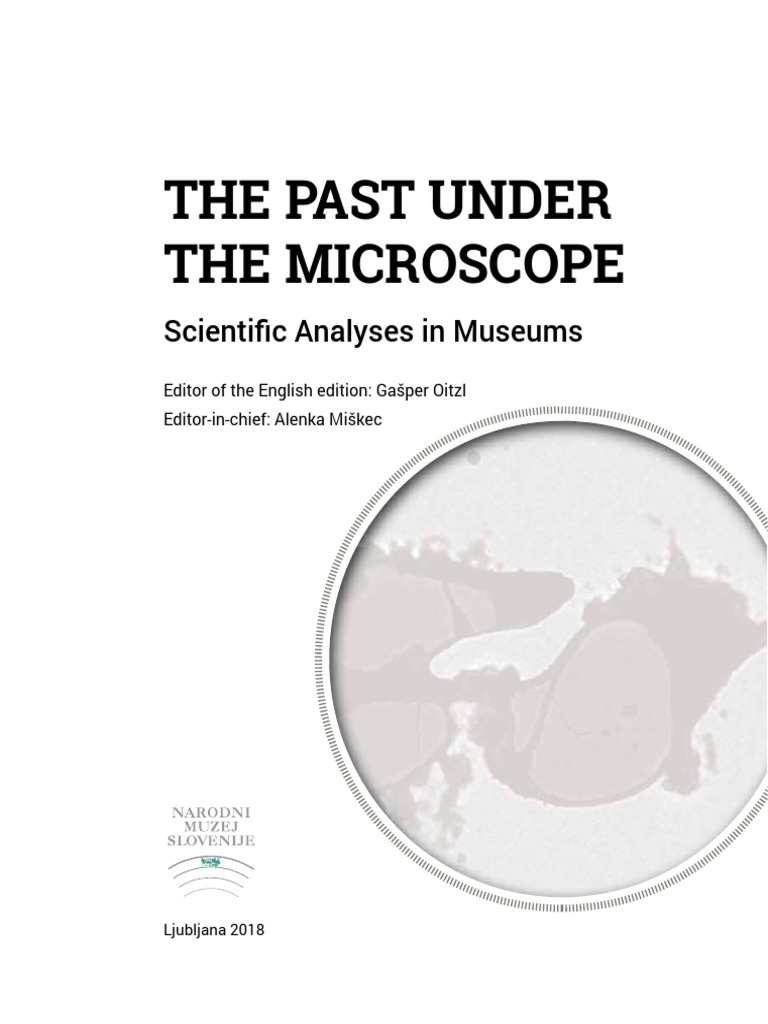 The Past Under The Microscope: Scientifi C Analyses in Museums | PDF ...