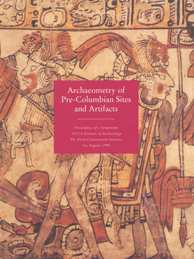Archaeometry of Pre-Columbian Sites and Artifacts (UCLA Institute of ...