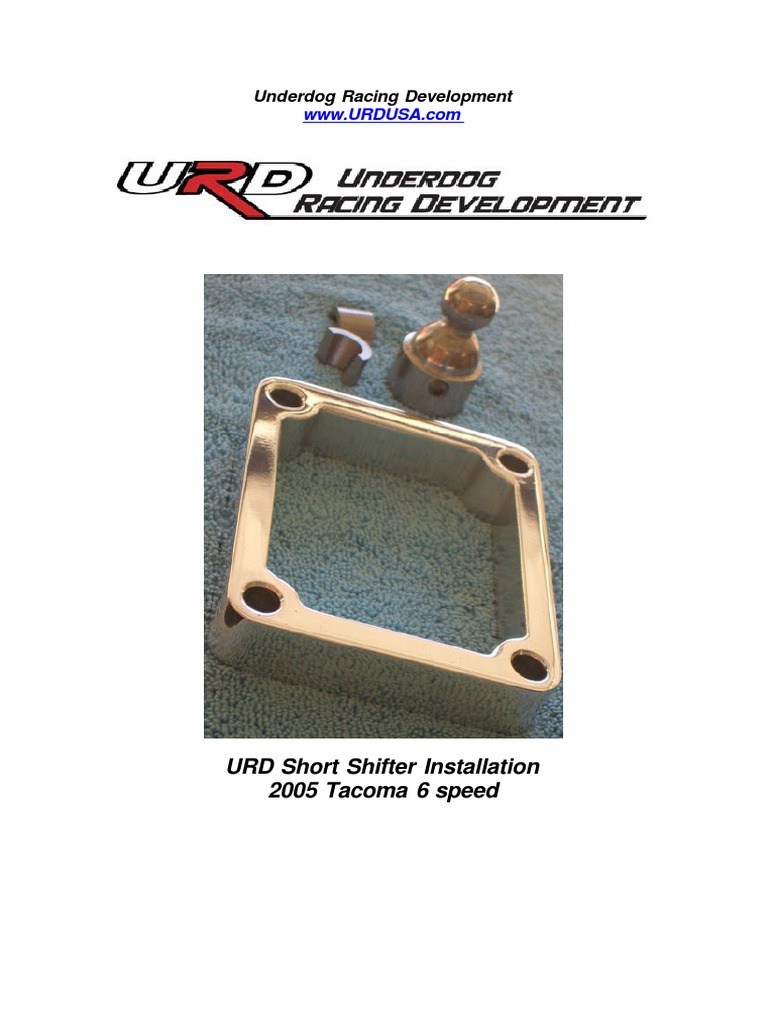 URD Short Shifter Installation 2005 Tacoma 6 Speed: Underdog Racing ...