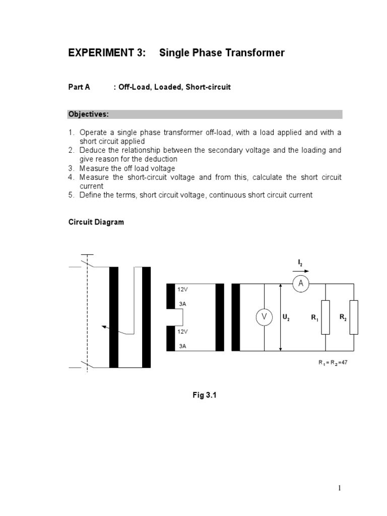 EXPERIMENT 3: Single Phase Transformer: Part A: Off-Load, Loaded, Short ...